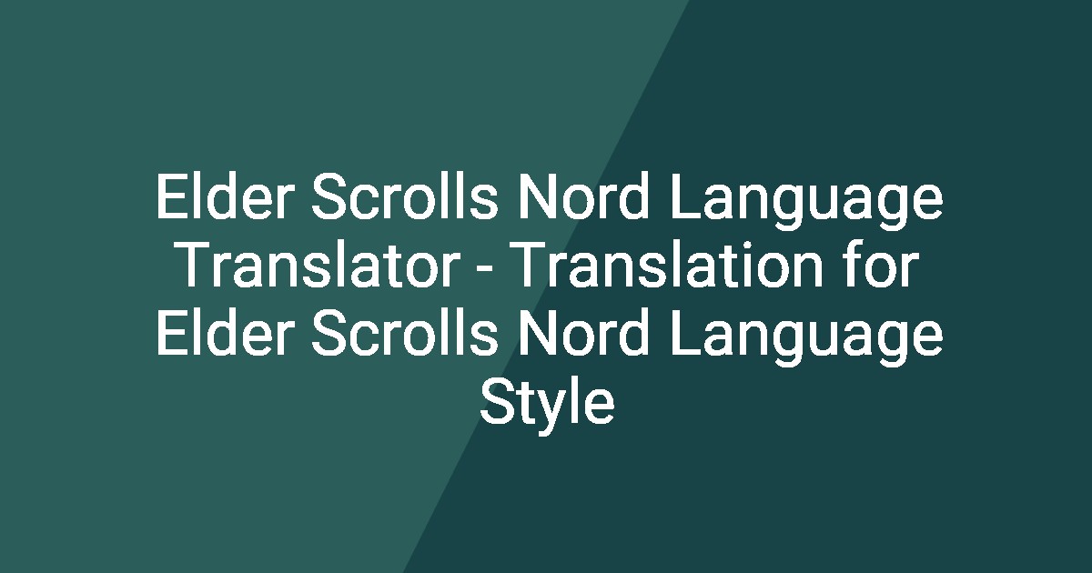 Elder Scrolls Nord Language Translator - Translation for Elder Scrolls ...