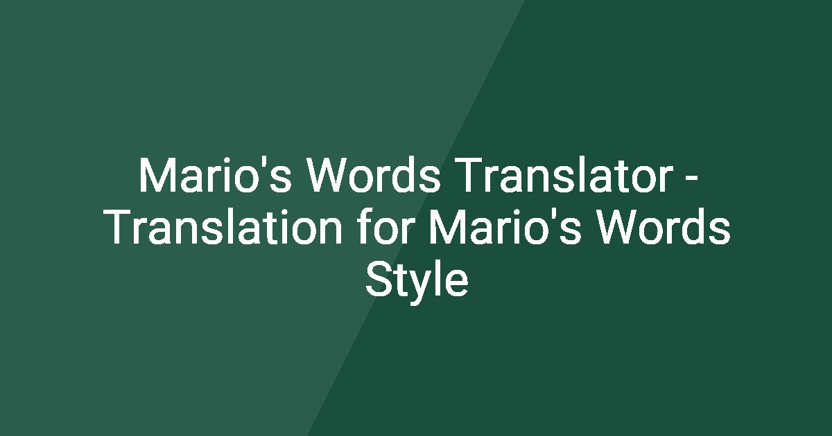 Mario's Words Translator - Translation for Mario's Words Style