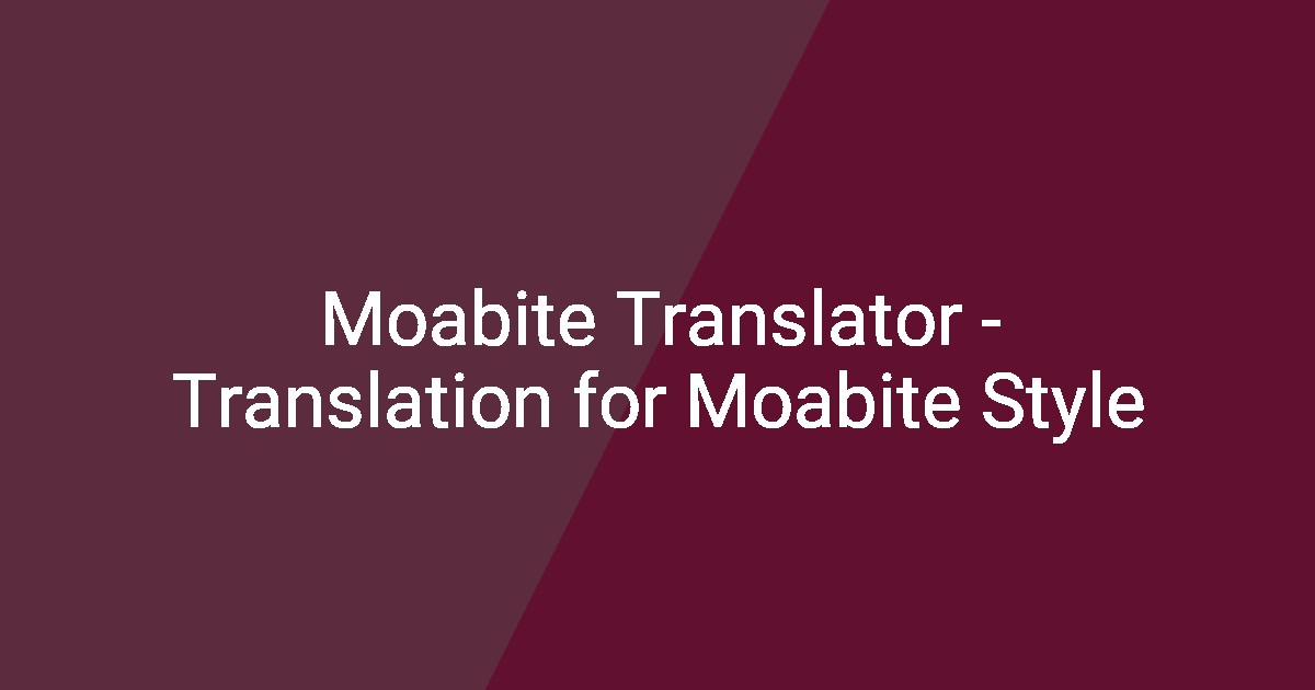 Moabite Translator - Translation for Moabite Style