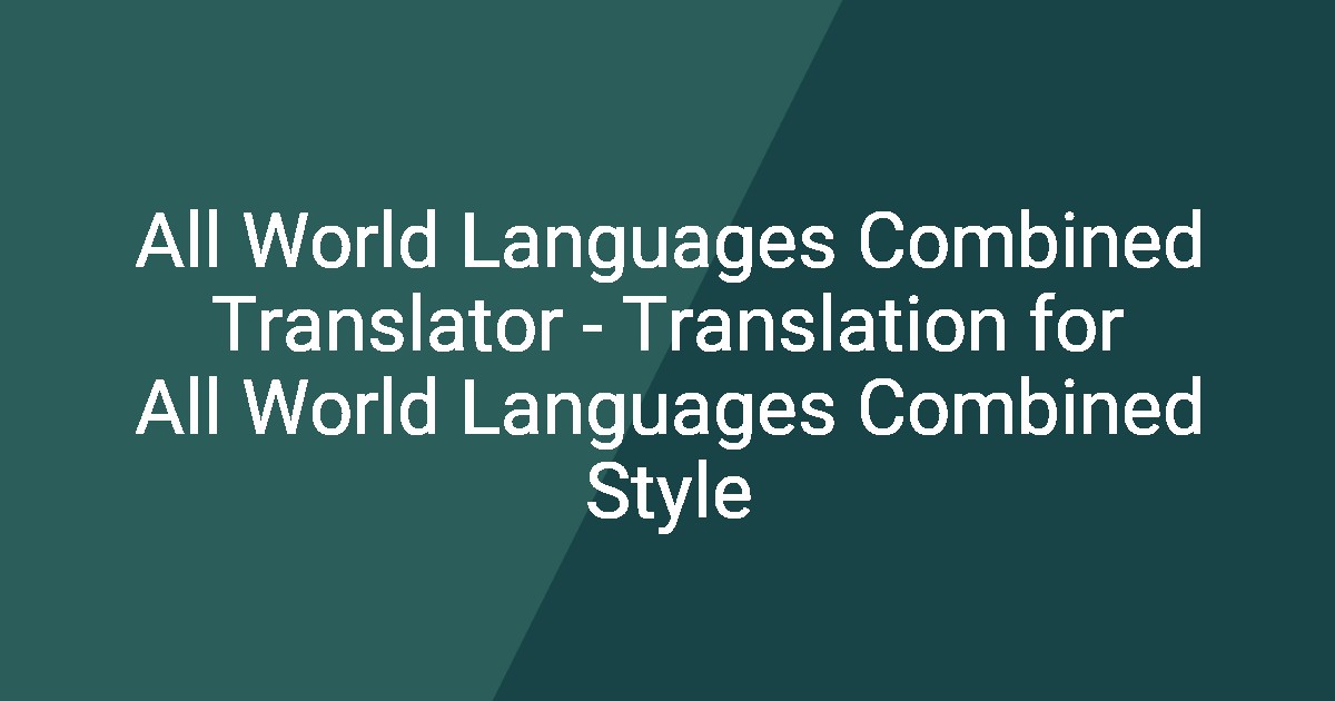 All World Languages Combined Translator - Translation for All World ...