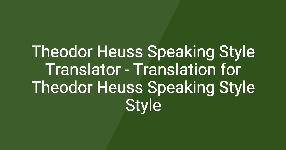 Theodor Heuss Speaking Style Translator - Translation for Theodor Heuss ...