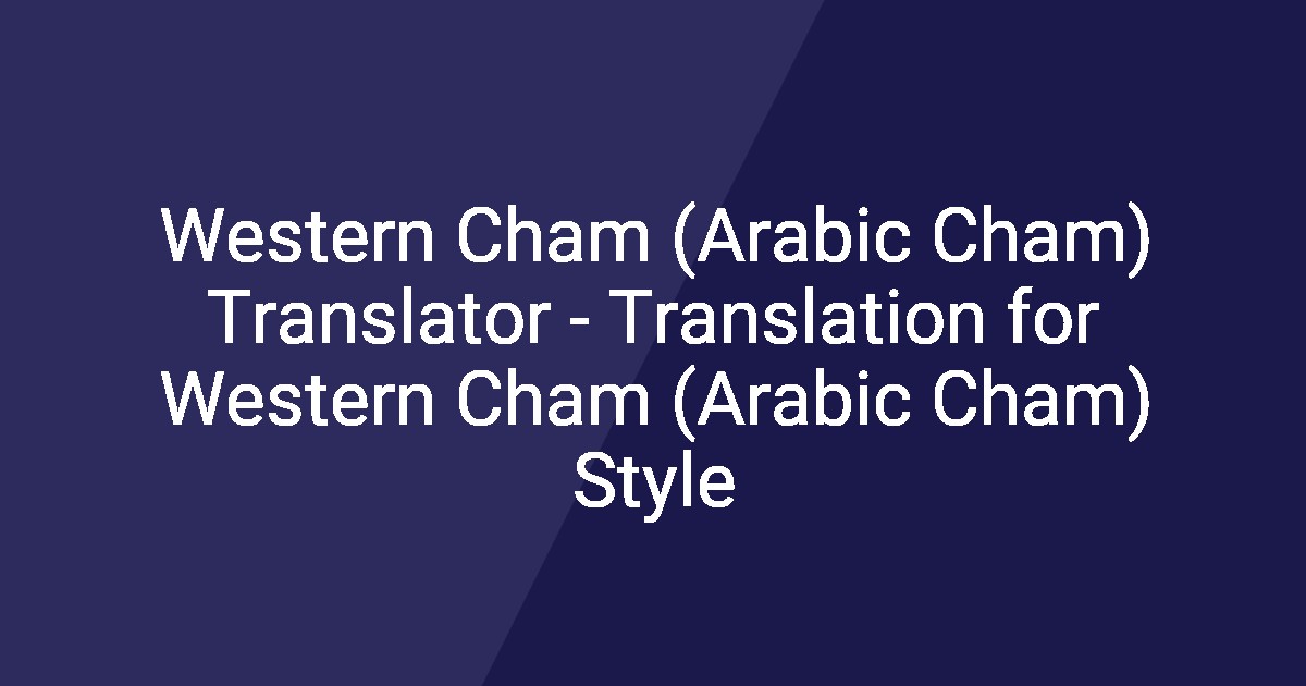 Western Cham (Arabic Cham) Translator - Translation for Western Cham ...